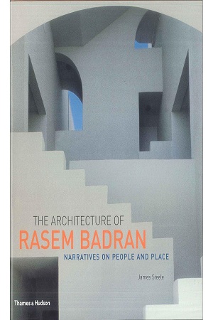 The Architecture of Rasem Badran - James Steele