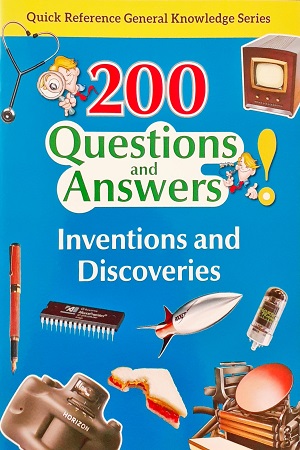200 Questions and Answers - Inventions and Discoveries | Baatighar.com