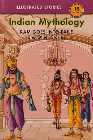 Ram Goes Into Exile And Other Stories - Indian Mythology | Baatighar.com